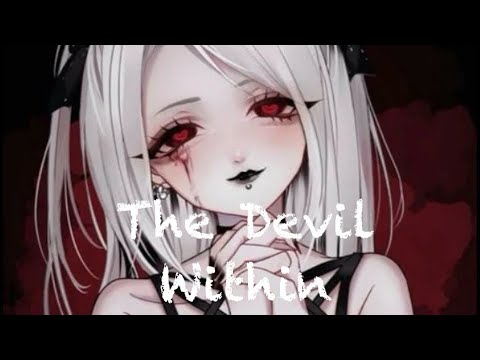 Nightcore- The Devil Within [Digital Daggers] - YouTube