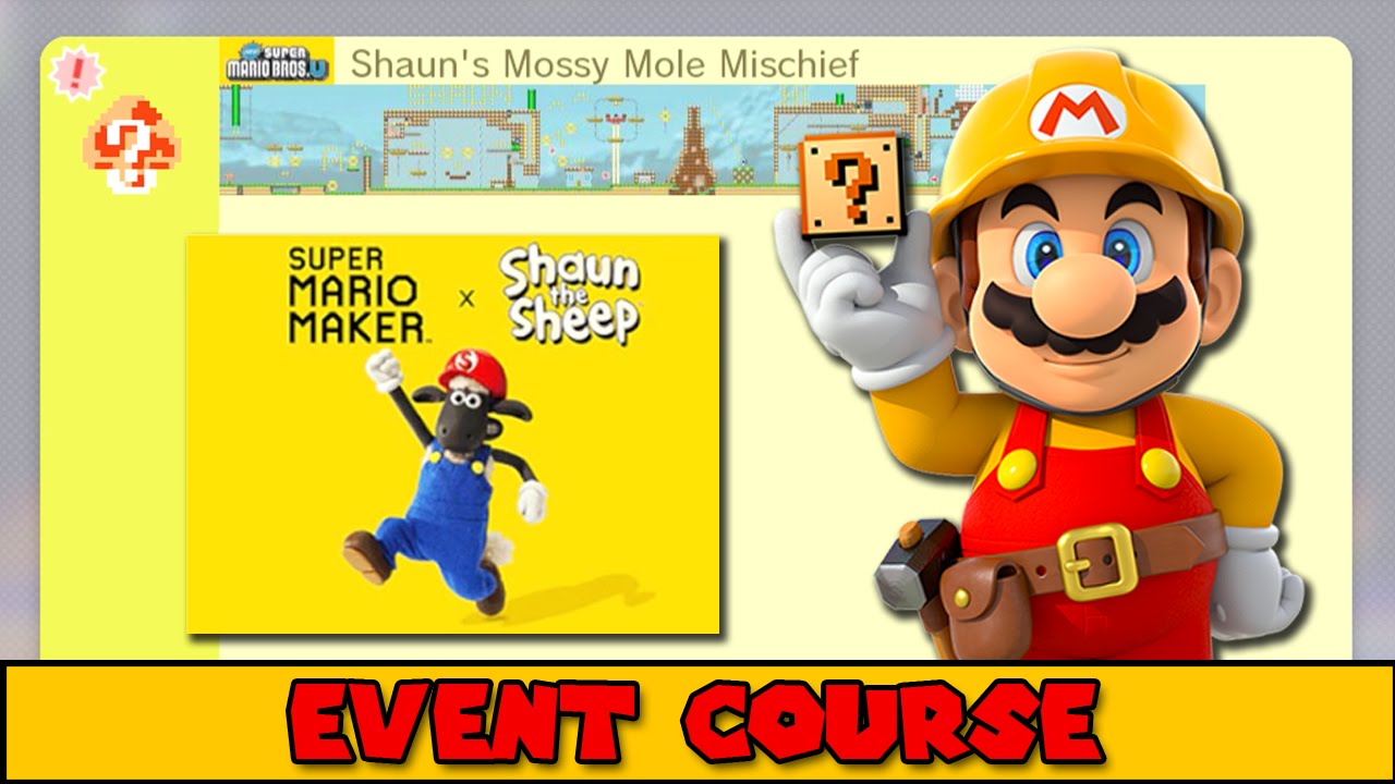 Super Mario Maker - Event Course - Shaun's Mossy Mole Mischief - New ...