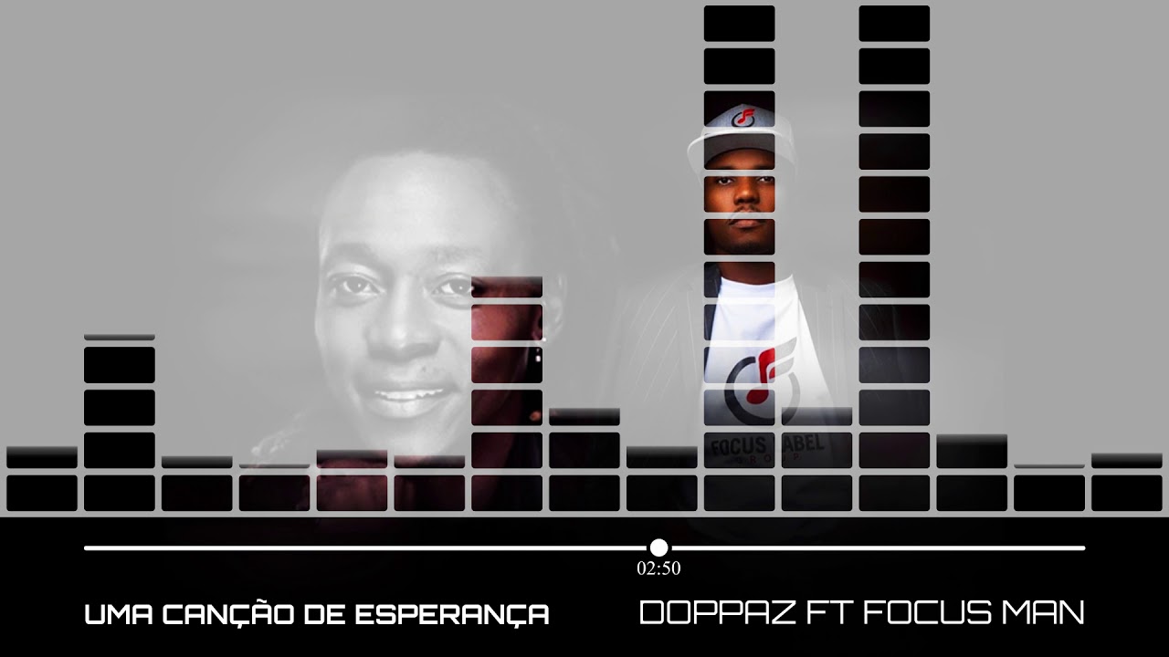 Doppaz ft Focus Man - Uma canção de esperança - YouTube