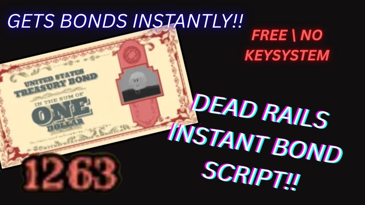 DEAD RAILS INSANT BOND SCRIPT (NO KEYSYSTEM, FASTER THAN AUTOFARM ...