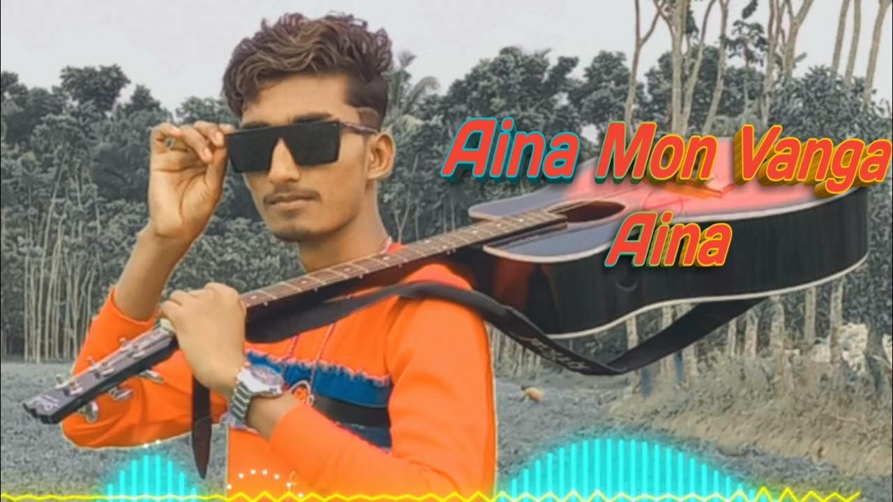 Aina Mon Vanga ayna bapparaj new version 2 song - YouTube Aina Mon Vanga ayna bapparaj new version 2 song - YouTube