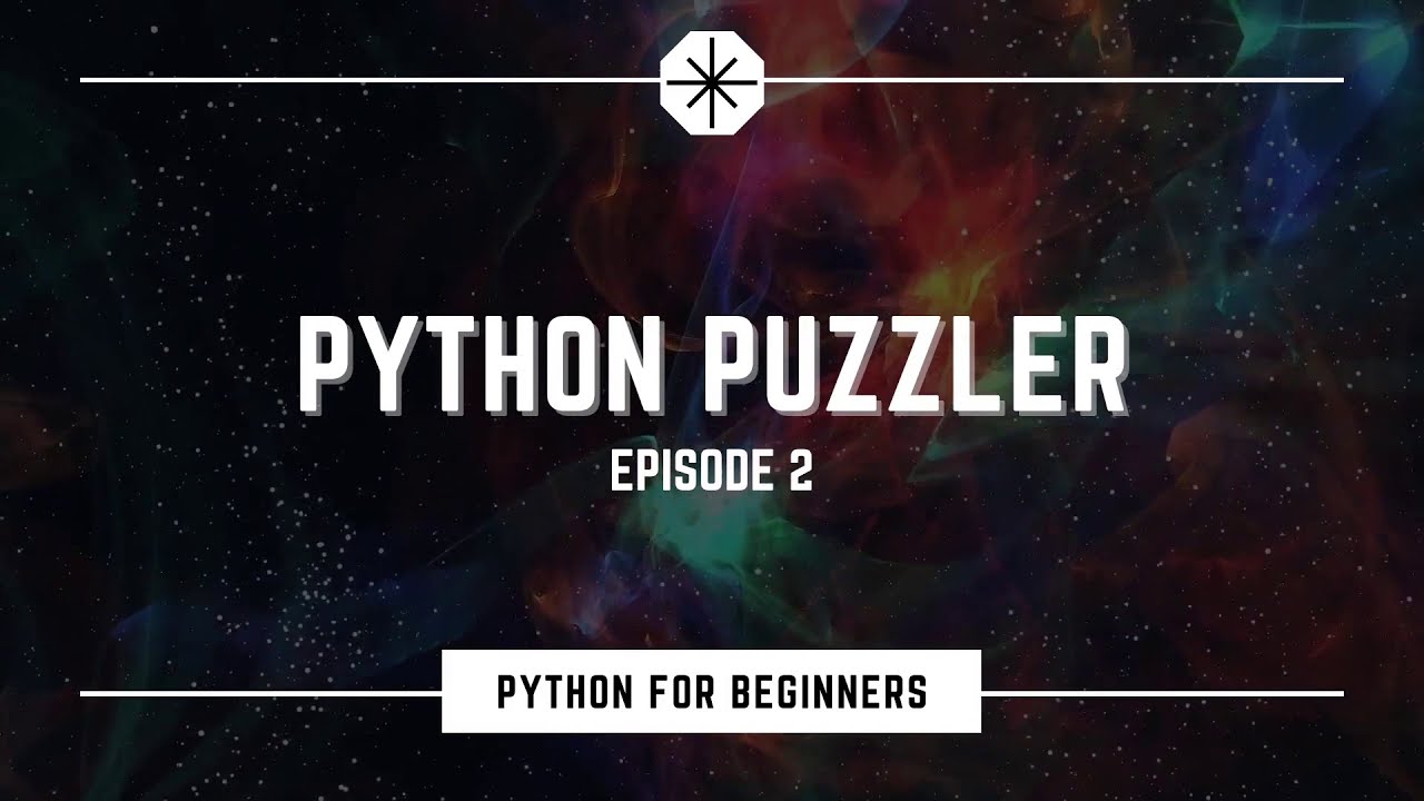Python For Beginners | Episode 2 | Debugging and Cleaning Code | Python Puzzler [Tutorial] [2020 ...