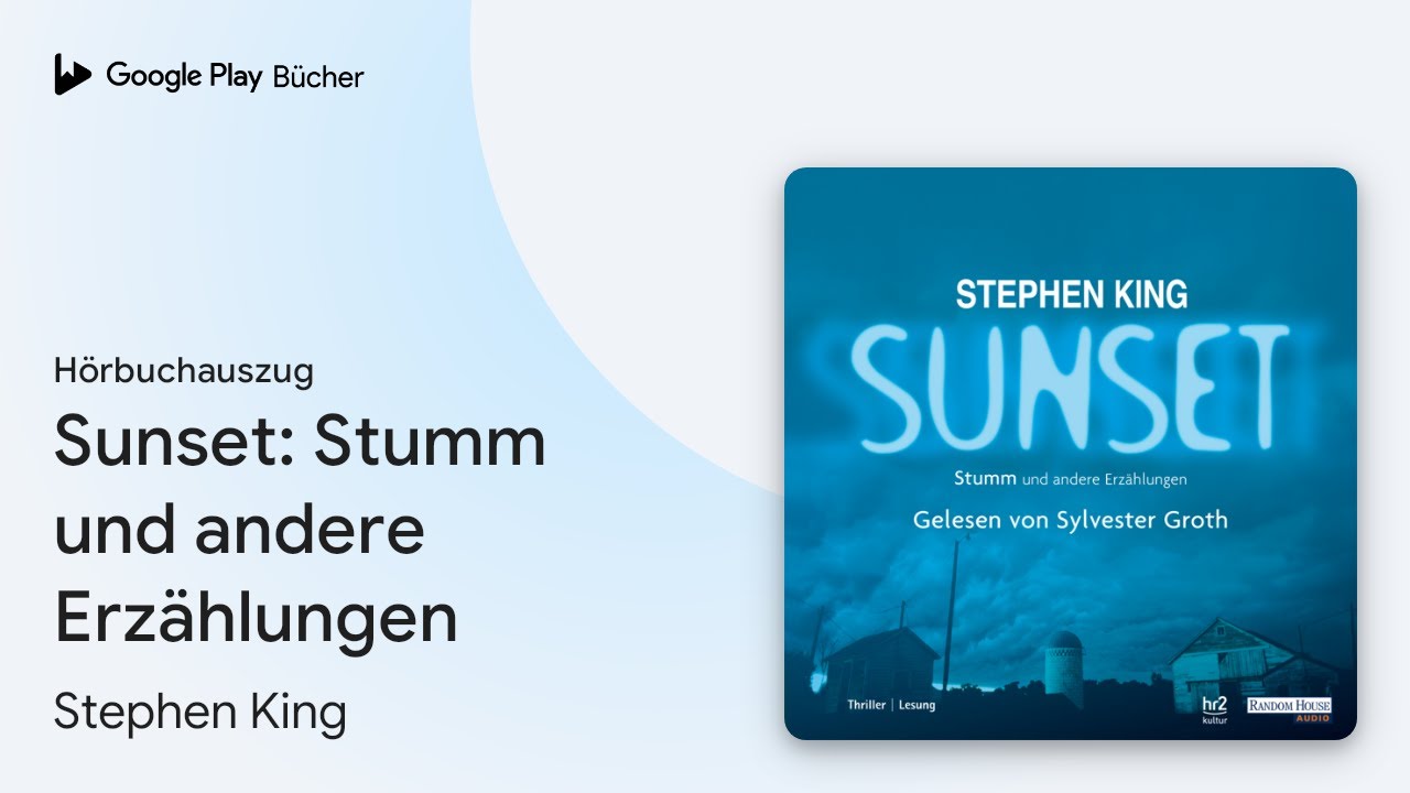 „Sunset: Stumm und andere Erzählungen“ von Stephen King · Hörbuchauszug ...