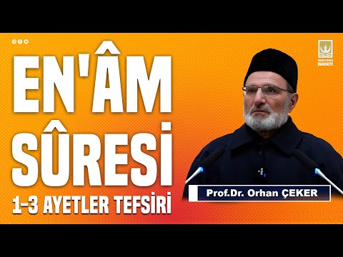 En'âm Sûresi 1-3 Ayetler Arası