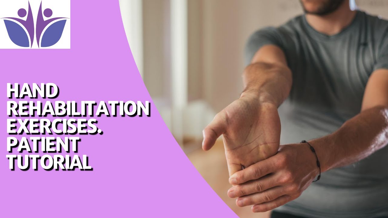 Hand Rehabilitation Exercises - Patient Tutorial - YouTube