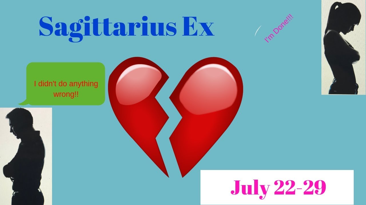 Sagittarius Ex~what Are They Hiding ~july 22 29 Youtube