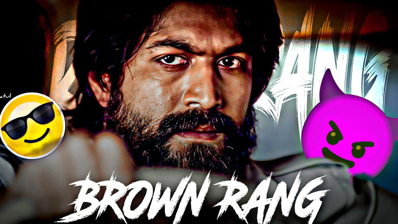 BROWN RANG - YASH EDIT STATUS VDIEO | YASH EDIT BROWN RANG STATUS VDIEO ...