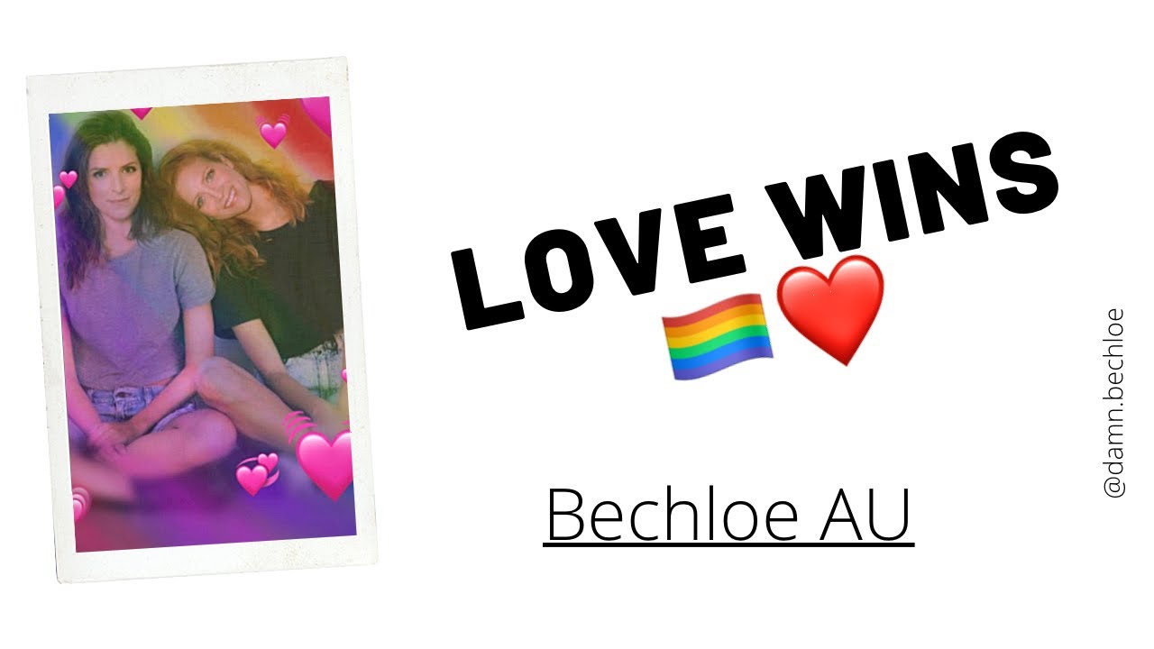 Love wins //Bechloe AU + important message - YouTube