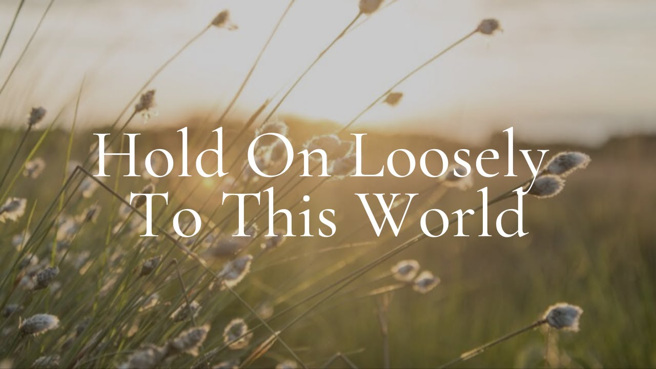 Hold On Loosely To This World (Mark 9:42-50) - YouTube