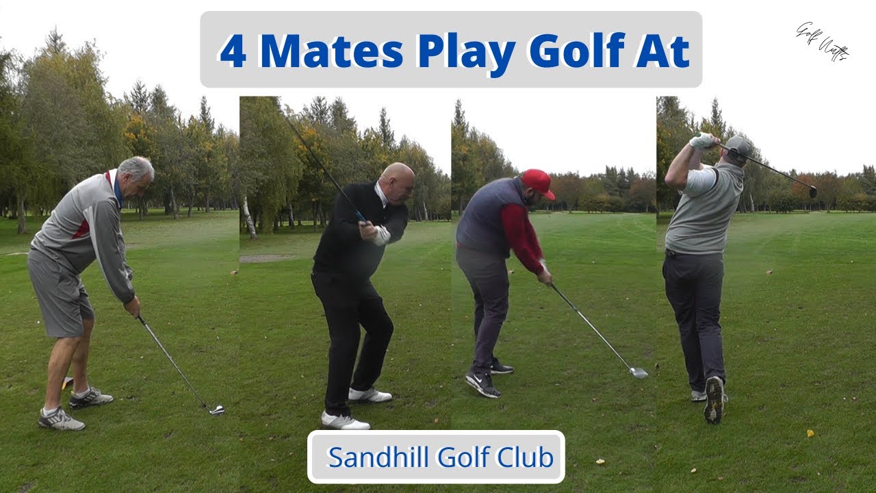 4 Mates Play Golf - Sandhill Golf Club - YouTube