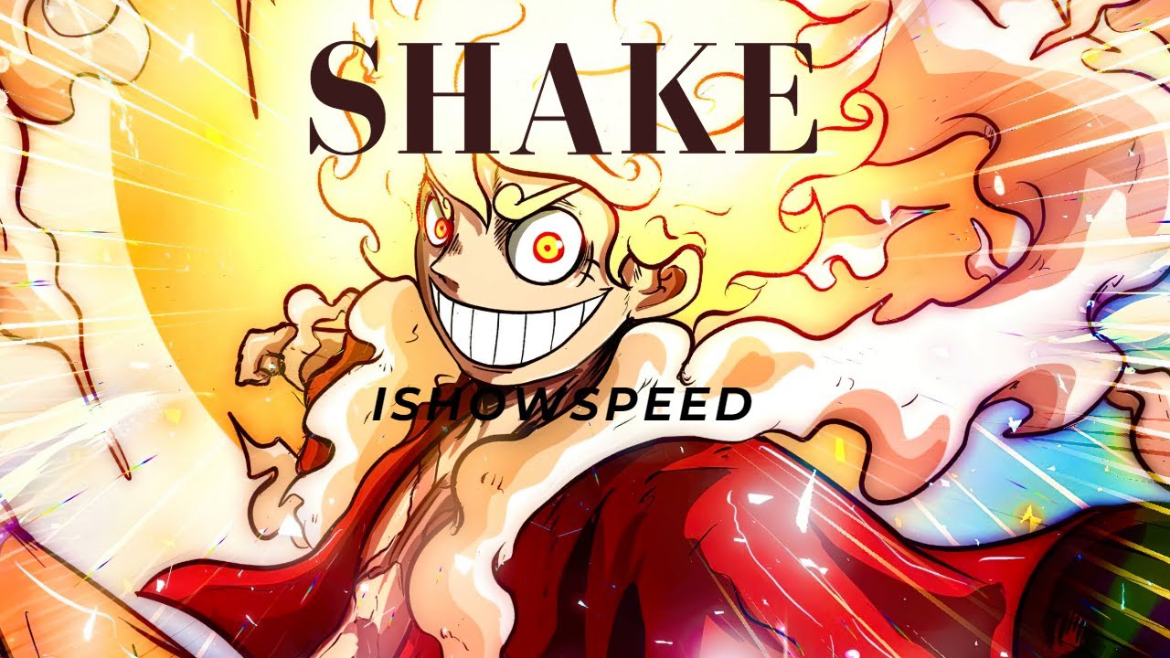 Shake - One Piece [AMV] by [iShowSpeed] - YouTube
