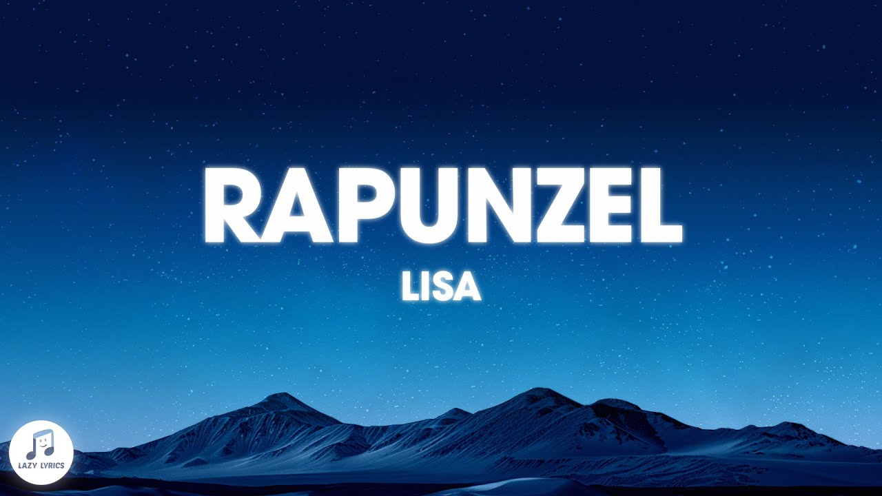 LISA - Rapunzel (Kiki Solo Version) slowed + reverb lyrics - YouTube