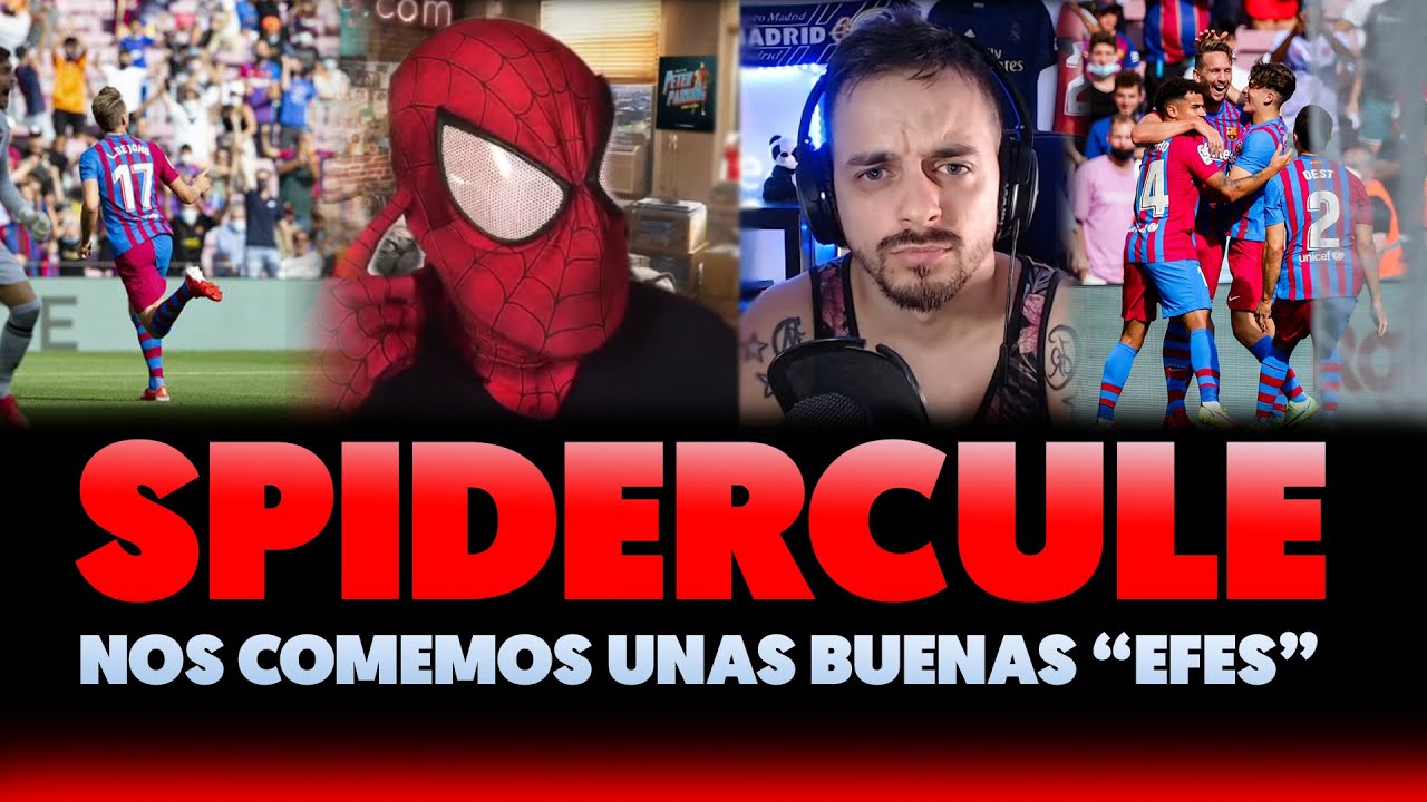 🔥SPIDERCULE DA LA CARA hablando del BARÇA, KOEMAN y nos COMEMOS UN f ...