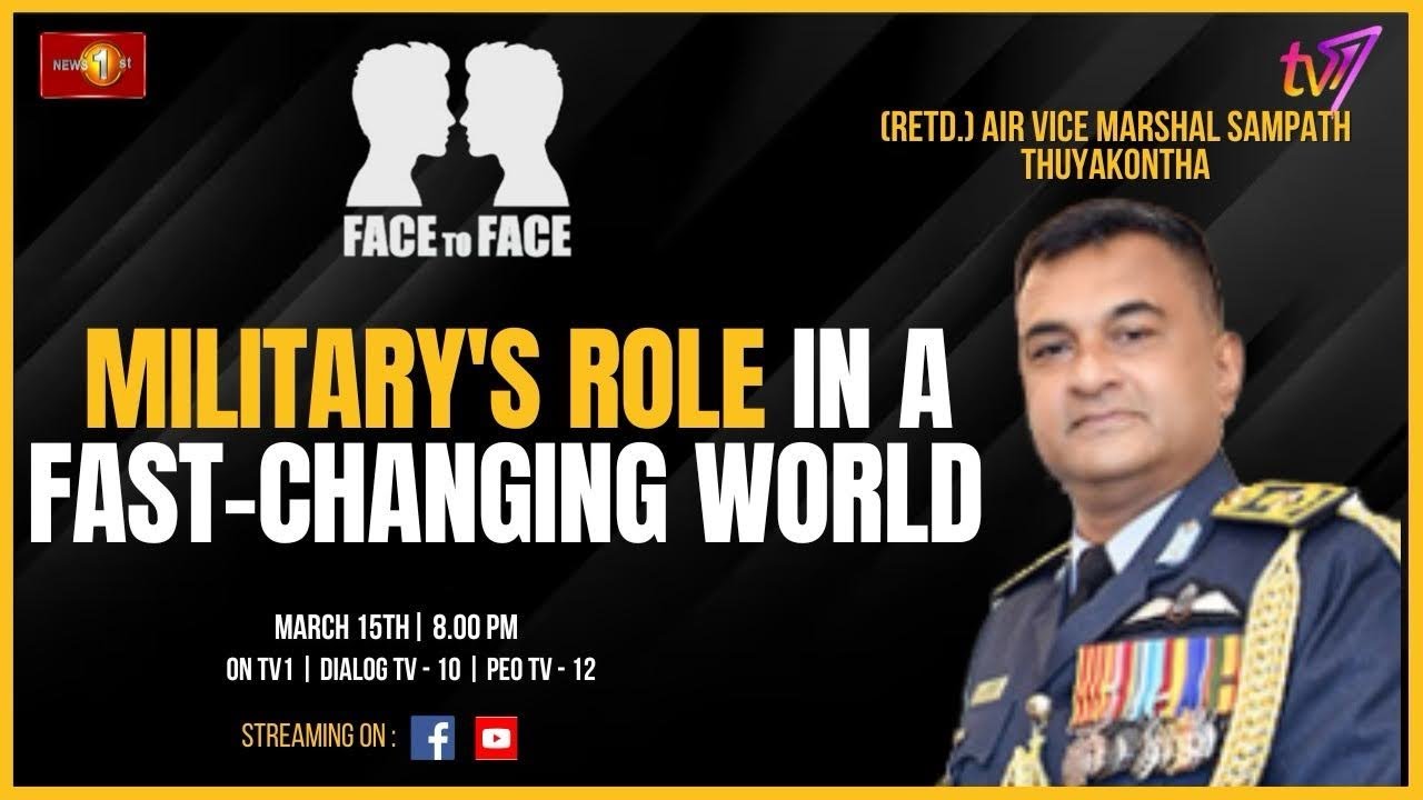Face to Face | Air Vice Marshal Rtd Sampath Thuyakontha | Military's ...