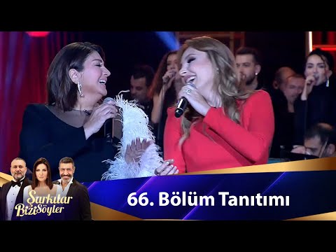 Şarkılar Bizi Söyler 66  Bölüm Fragmanı
