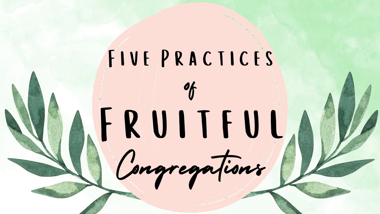 5 Practices of a Fruitful Congregation | Contemporary Service 10-01-23 ...