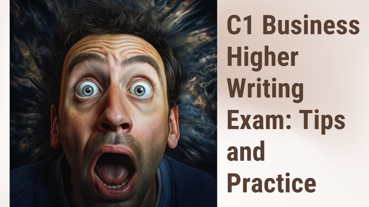 Mastering the C1 Business Higher Writing Exam - YouTube