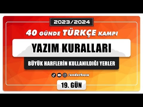 102) YAZIM KURALLARI - BÜYÜK HARFLERİN KULLANILDIĞI YERLER / DİL BİLGİSİ KAMPI / Önder Hoca