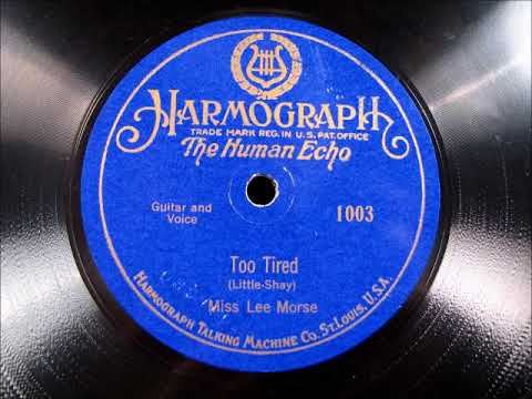 TOO TIRED by Miss Lee Morse on Harmograph label - YouTube