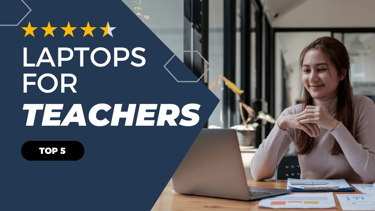 Top 5 Best Laptops for Teachers - Affordable & High-Performance ...