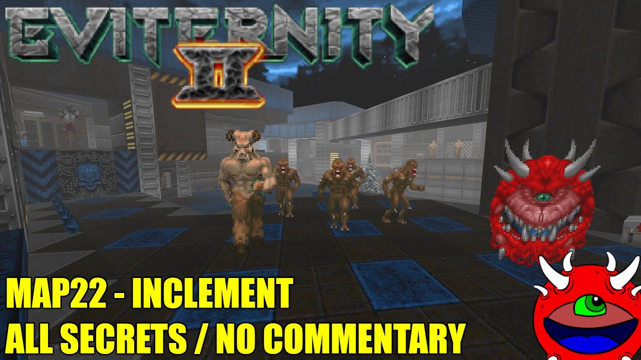 Doom 2: Eviternity 2 - MAP22 Inclement - All Secrets No Commentary Gameplay - YouTube