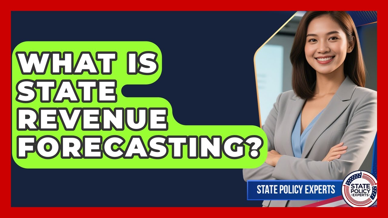 What Is State Revenue Forecasting? - State Policy Experts - YouTube