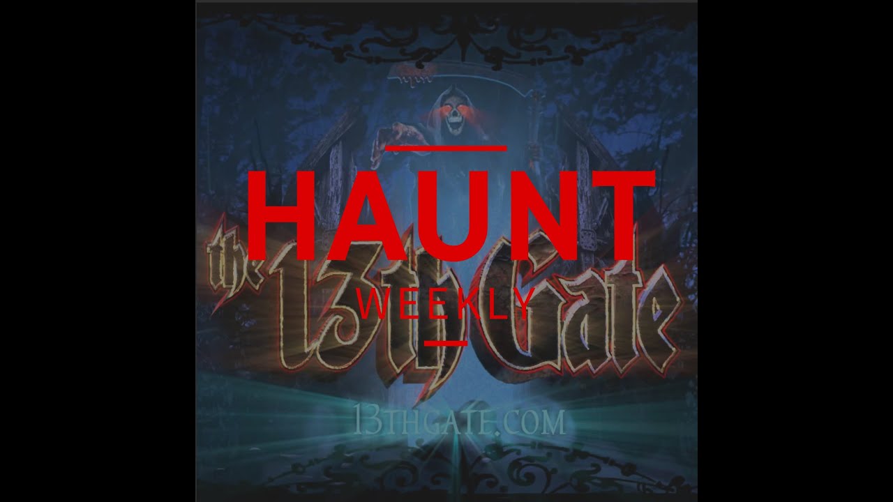 Haunt Weekly - Episode 425 - Dwayne Sanburn (13th Gate) Redux - YouTube