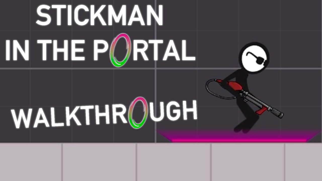 Stickman in the portal — Walkthrough - YouTube