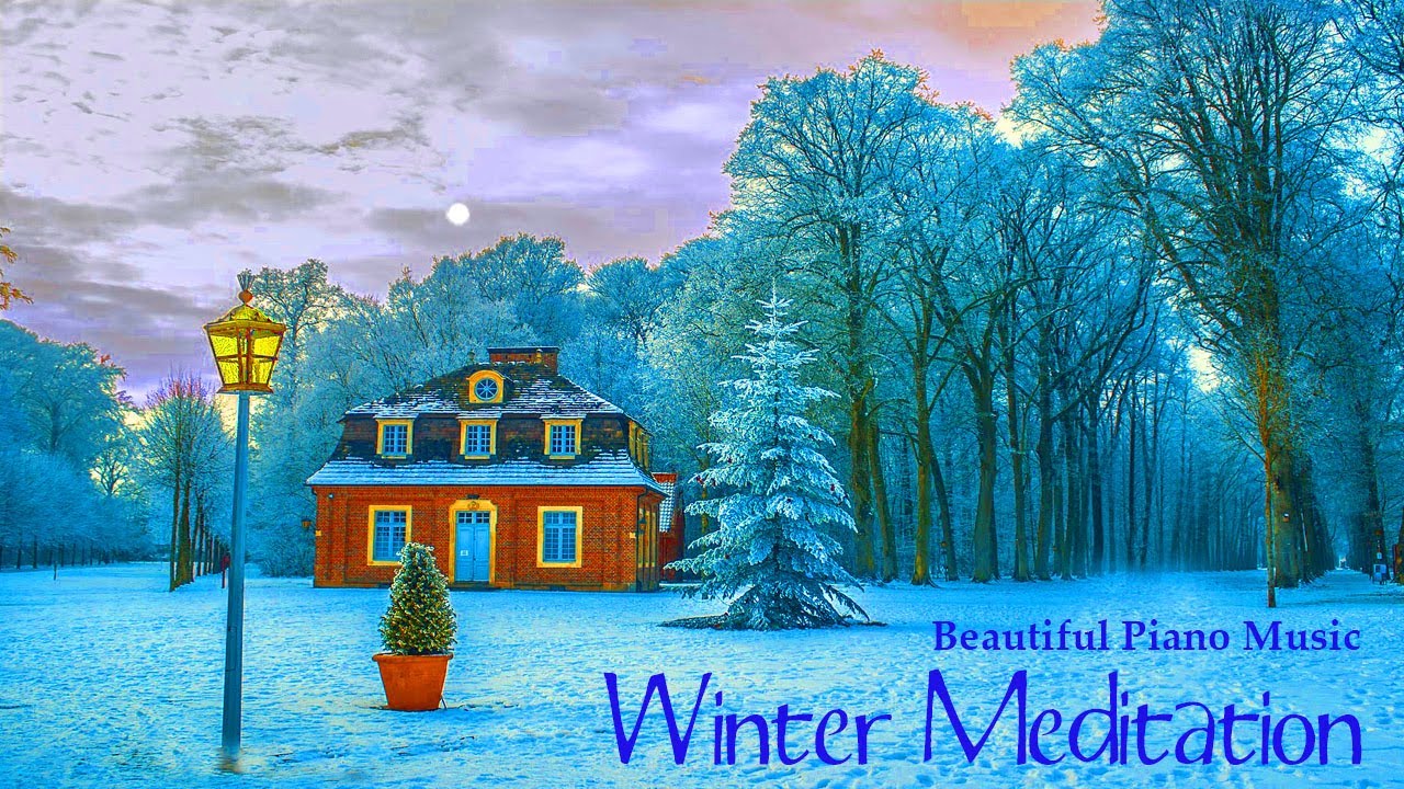 【RELAX】11 HOURS WINTER NIGHT MEDITATION, CALM BEAUTIFUL PIANO Music ...