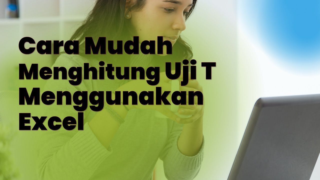 Cara Menghitung Uji T Menggunakan Excel - YouTube