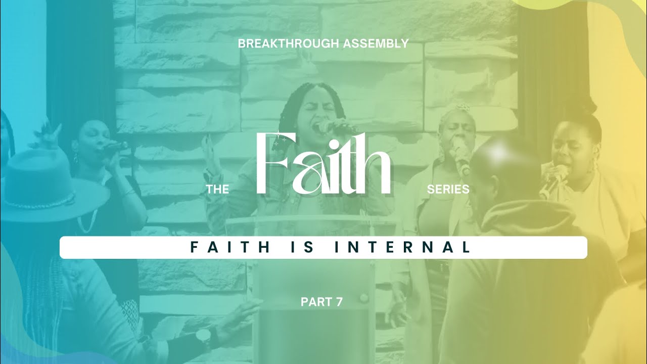 Faith Is Internal | The Faith Series Part 7 | Pastor Bobby Groce - YouTube