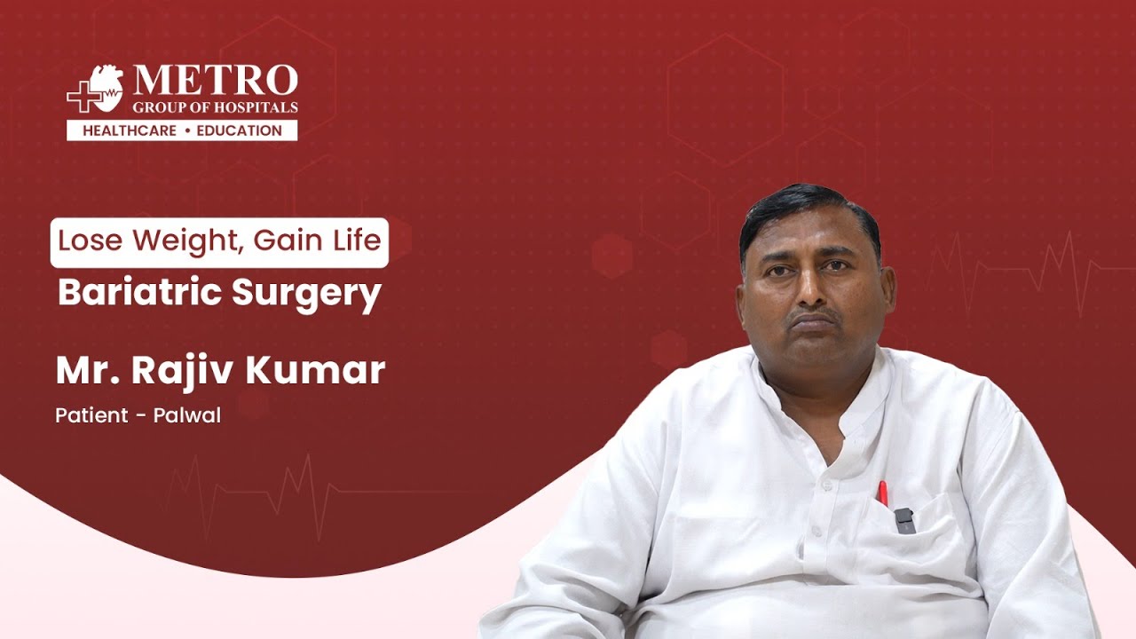 Life Transformed: Rajiv Kumar's Journey After Bariatric Surgery by Dr ...