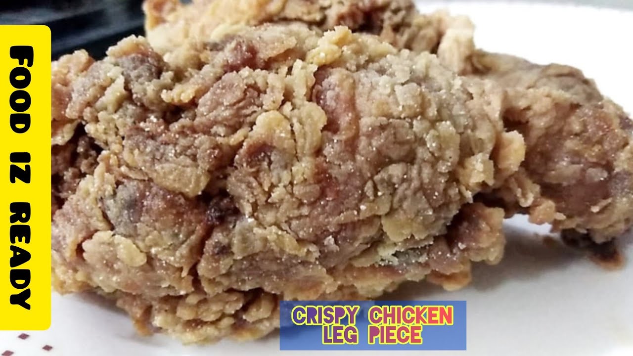 Crispy chicken leg piece | spicy fried leg piece | Food iz ready ...