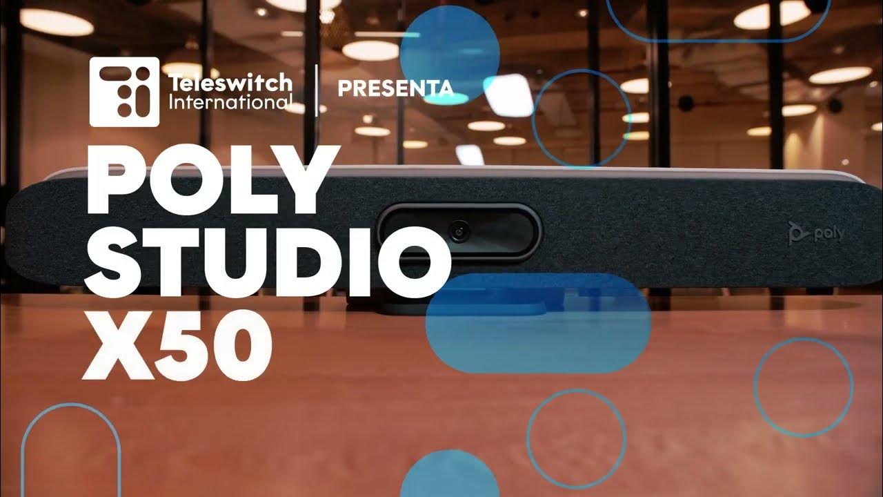 ¡Conoce la Barra de Video Poly X50! - YouTube