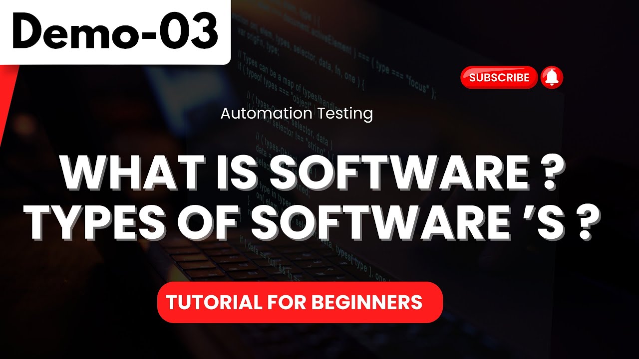 Automation Testing Demo 03 | What Is Software ? Types Of Software ’s ...