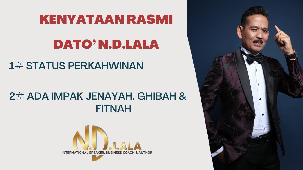 KENYATAAN RASMI DATO' N.D.LALA - 1#STATUS PERKAHWINAN, 2# ADA IMPAK ...