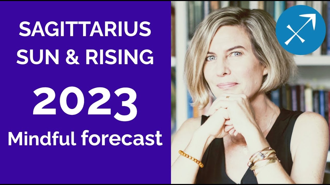 SAGITTARIUS & SAGITTARIUS RISING ASTROLOGY FORECAST 2023 - YouTube