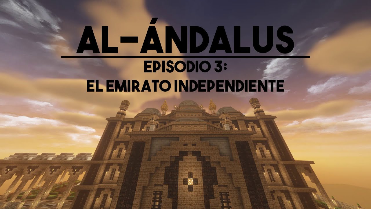 AL-ÁNDALUS - EPISODIO 3: EL EMIRATO INDEPENDIENTE - YouTube
