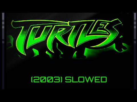 Teenage Mutant Ninja Turtles (2003 full theme) - SLOWED REMIX - YouTube