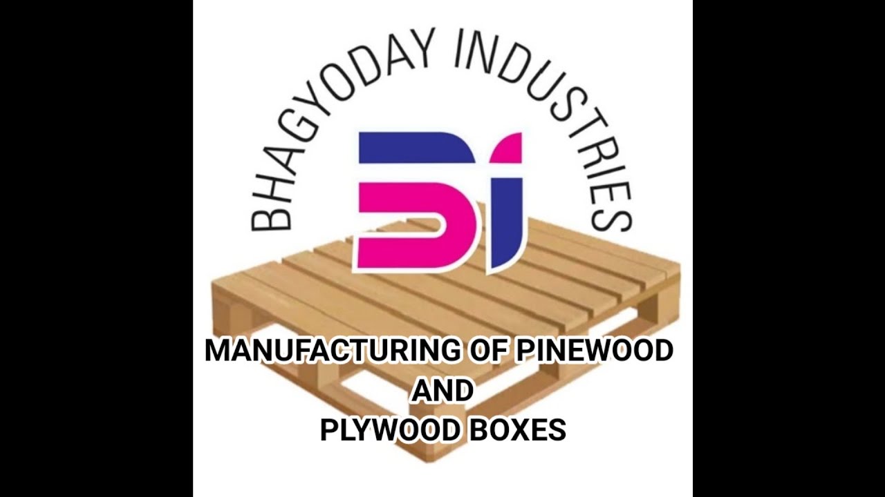 ||MANUFACTURING OF PINEWOOD AND PLYWOOD BOXES||BY BHAGYODAY INDUSTRIES ...