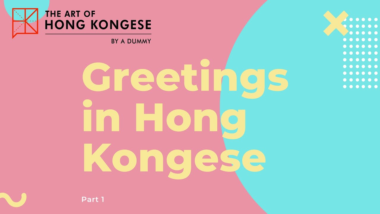 Hong Kongese greetings I Cantonese Lesson I How to Say Hi? - YouTube