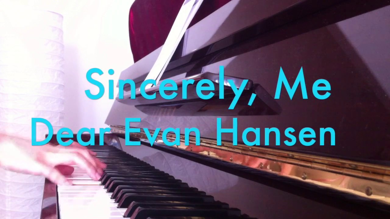 Sincerely, Me - Dear Evan Hansen (piano cover) - YouTube