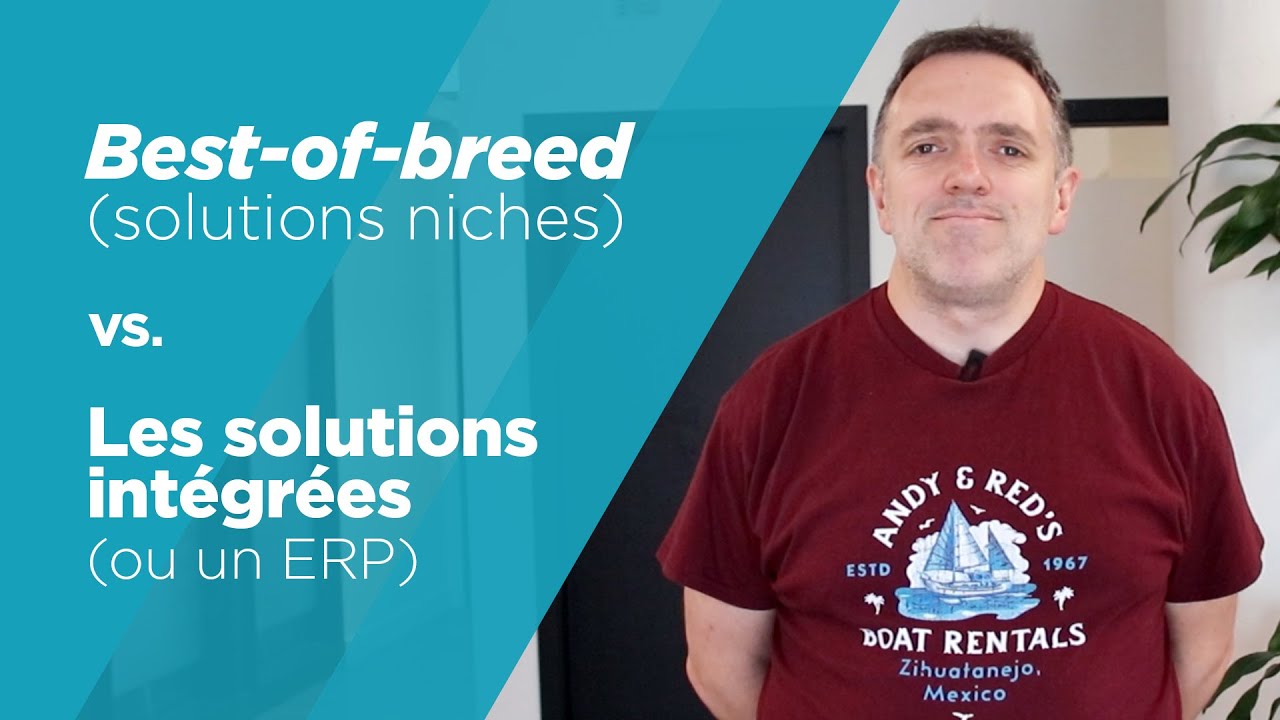 Solution "Best-of-Breed" ou solution intégrée (ERP) : quelle est la meilleure solution pour vous ...