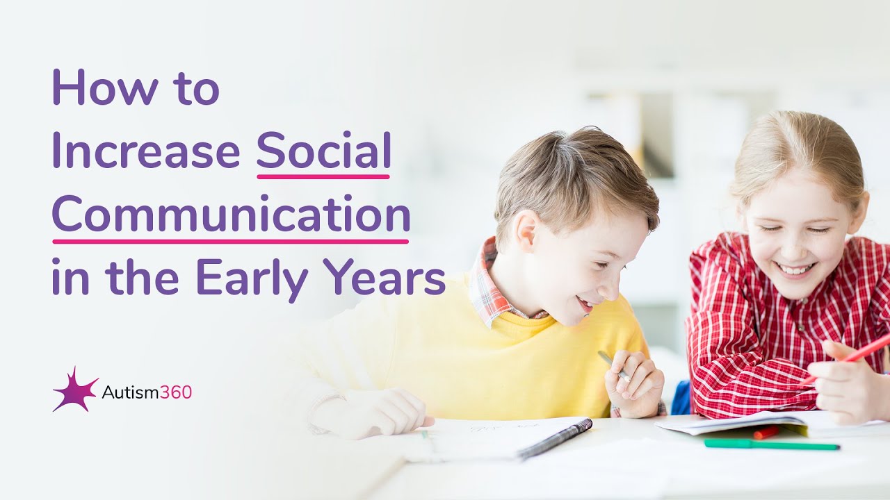 How To Increase Social Communication In The Early Years - YouTube