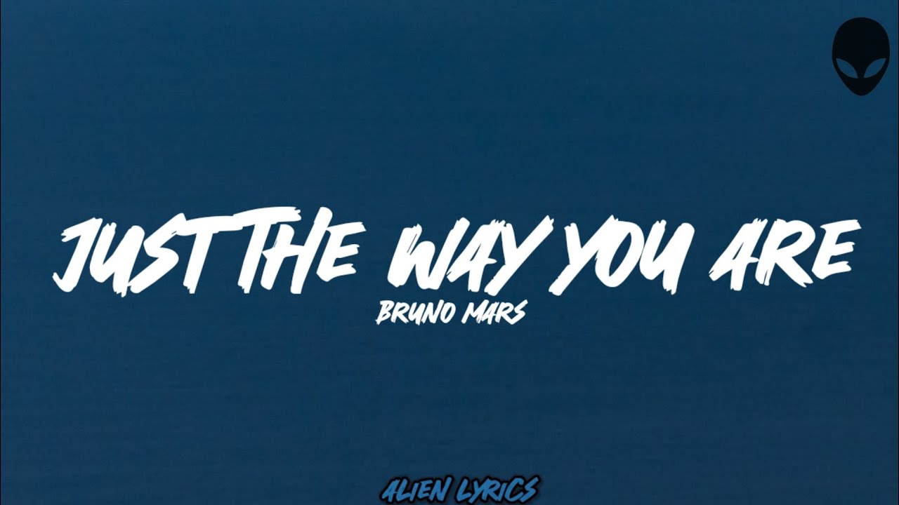 Just the way you are - Bruno Mars (when I see your face) (lyrics) - YouTube
