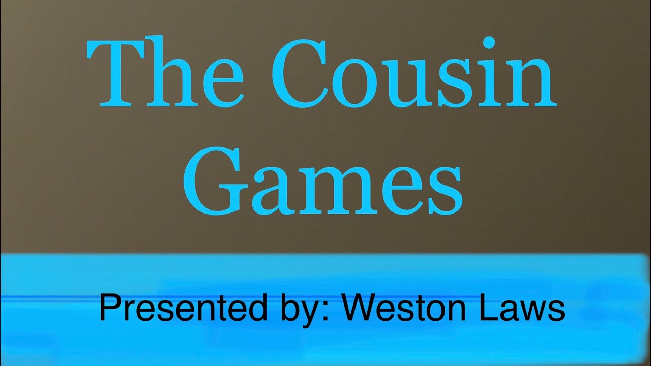 The Cousin Games - YouTube