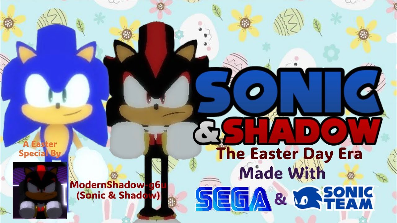 Sonic & Shadow: The Easter Day Era (2025) - YouTube