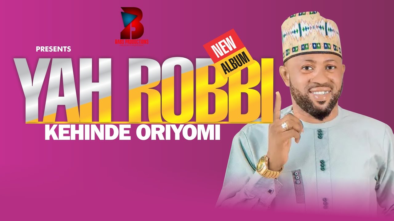 Kehinde Oriyomi - YAH ROBBI - YouTube