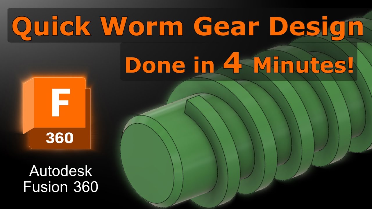 Worm Gear Design in Autodesk Fusion 360 | 4-Minute Tutorial - YouTube