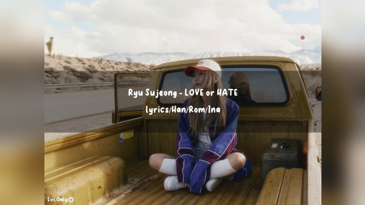 #Lovelyz Ryu Sujeong - LOVE or HATE (lyrics/Han/Rom/Ina) - YouTube